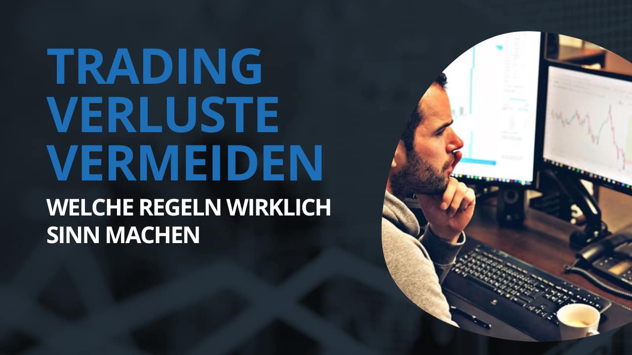 Trading Verluste vermeiden – welche Regeln wirklich Sinn machen